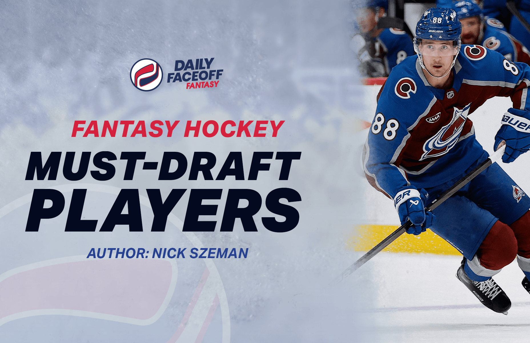 Fantasy Hockey 2025-26 – Nick Szeman’s Must-Draft Players